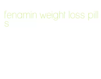 Fenamin Weight Loss Pills « ﻿Harzmobil