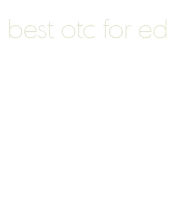Best Otc For Ed